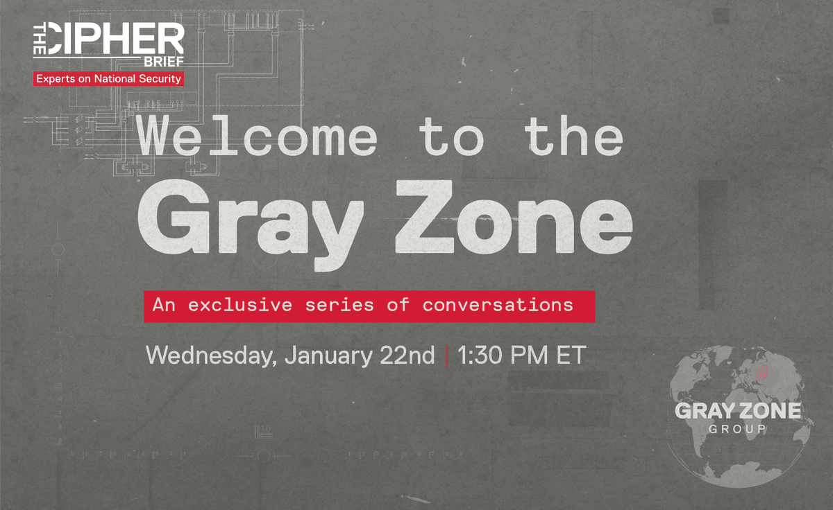 Welcome to the Gray Zone – The Cipher Brief