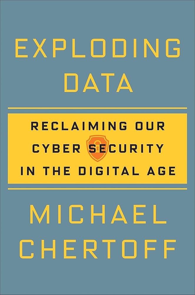 Exploding Data: Reclaiming Our Cyber Security in the Digital Age – The ...